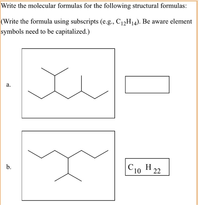 SOLVED: Write the molecular formulas for the following structural formulas: (Write the formula ...