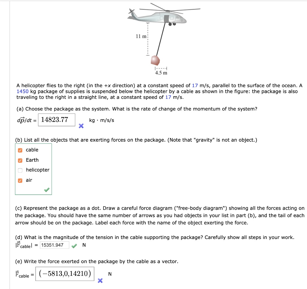 11 m 45m helicopter flies to the right in the x direction at a constant speed of 17 ms parallel ...