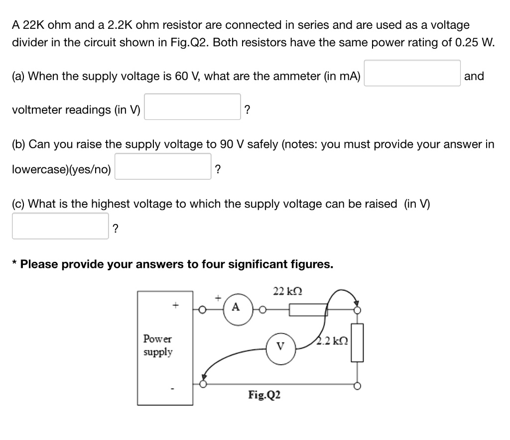 SOLVED: A 22k ohm and a 2.2k ohm resistor are connected in series and ...