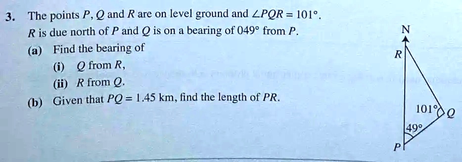 SOLVED: 3. The points P, Q and R are on level ground and LPQR = [019 ...