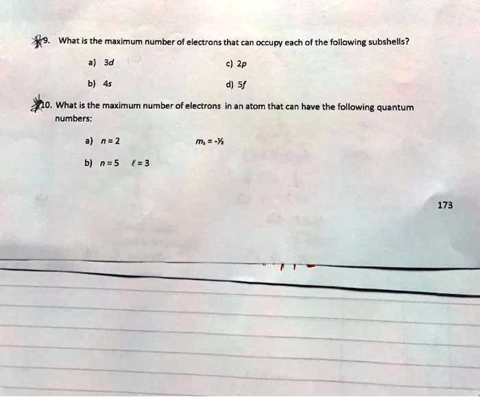 SOLVED: What is the maximum number of electrons that can occupy each of the following subshells ...