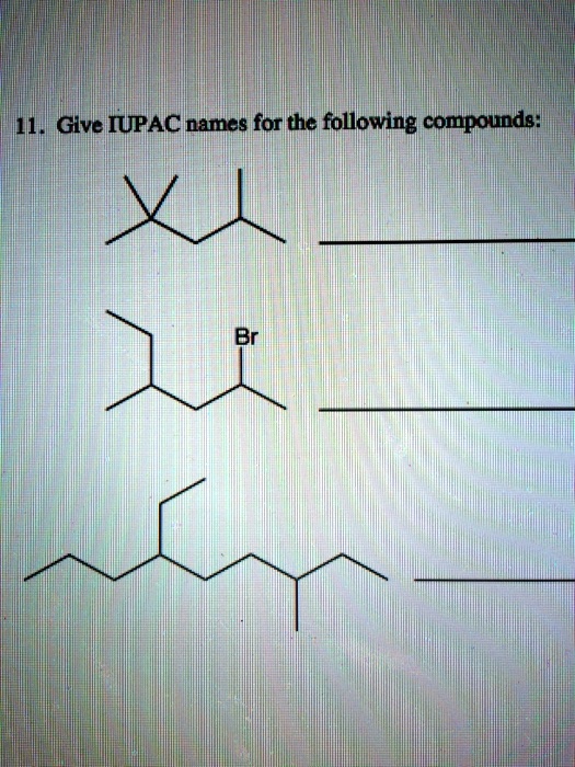 SOLVED: Ill | Give IUPAC names for the following compounds: