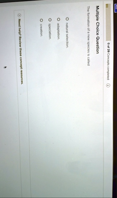 multiple choice question the formation of a new species is called ...