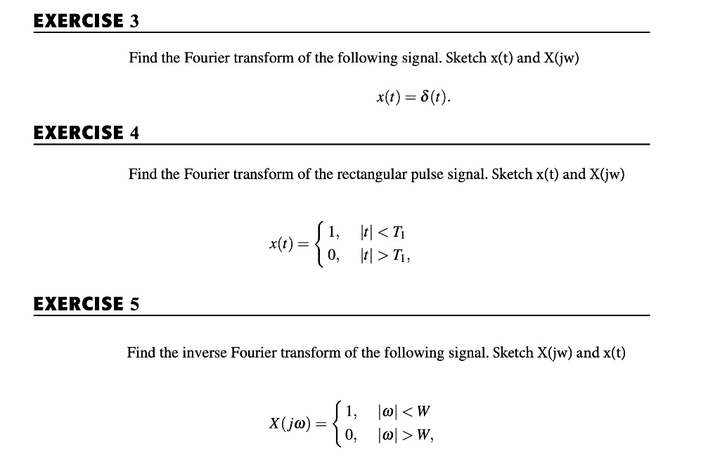 Exercise 3 Find The Fourier Transform Of The Following Signal Sketch X