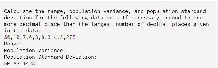 SOLVED: Calculate the range, population variance, and population standard deviation for the ...