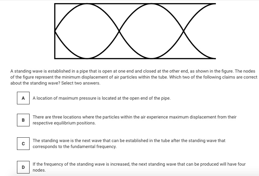 Standing wave is established in pipe that is open at one end...