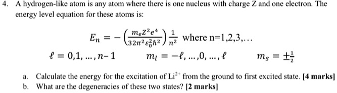 SOLVED: A hydrogen-like atom is any atom where there one nucleus With ...