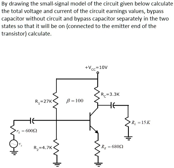 SOLVED: By drawing the small-signal model of the circuit given below ...