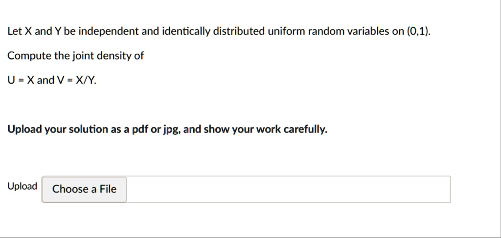 let x and y be independent and identically distributed uniform random variables on 01 compute ...