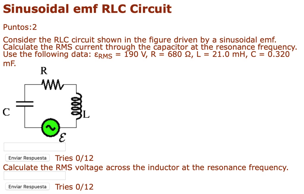 SOLVED: Sinusoidal emf RLC Circuit Puntos:2 Consider the RLC circuit shown in the figure driven ...