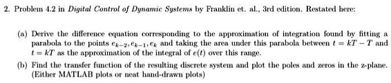 SOLVED: Q2 2.Problem 4.2 in Digital Control of Dynamic Systems by Franklin et.al.,3rd edition ...