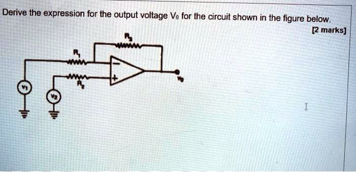 Solved Derive The Expression For The Output Voltage Vo For The Circuit 0675