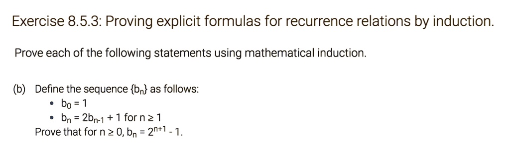 Solved Exercise 853 Proving Explicit Formulas For Recurrence Relations By Induction Prove 7345