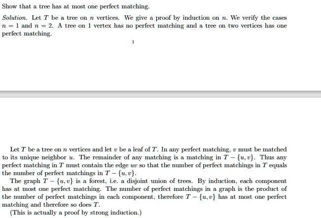 Show that a tree has at most one perfect matching. Solution. Let T be a ...