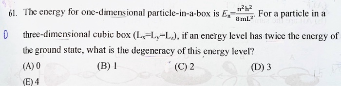 SOLVED:The energy for one-dimensional particle-in-a-box is En nzhz . For a particle in a 8mL ...