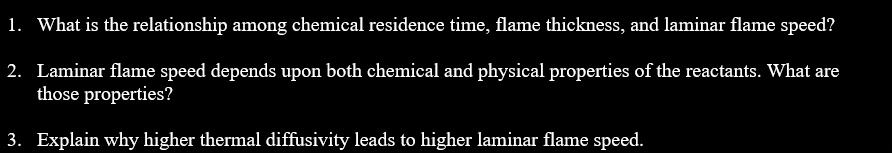 SOLVED: What is the relationship among chemical residence time, flame ...