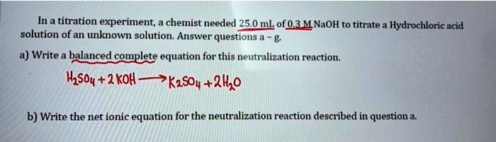 SOLVED:In a titration experiment; chemist needed 25.0mL of0.3M NaOH to titrate Hydrochloric acid ...
