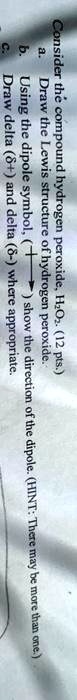 SOLVED: Answer 1: Lewis dipole symbol; compound hydrogen peroxide. The ...