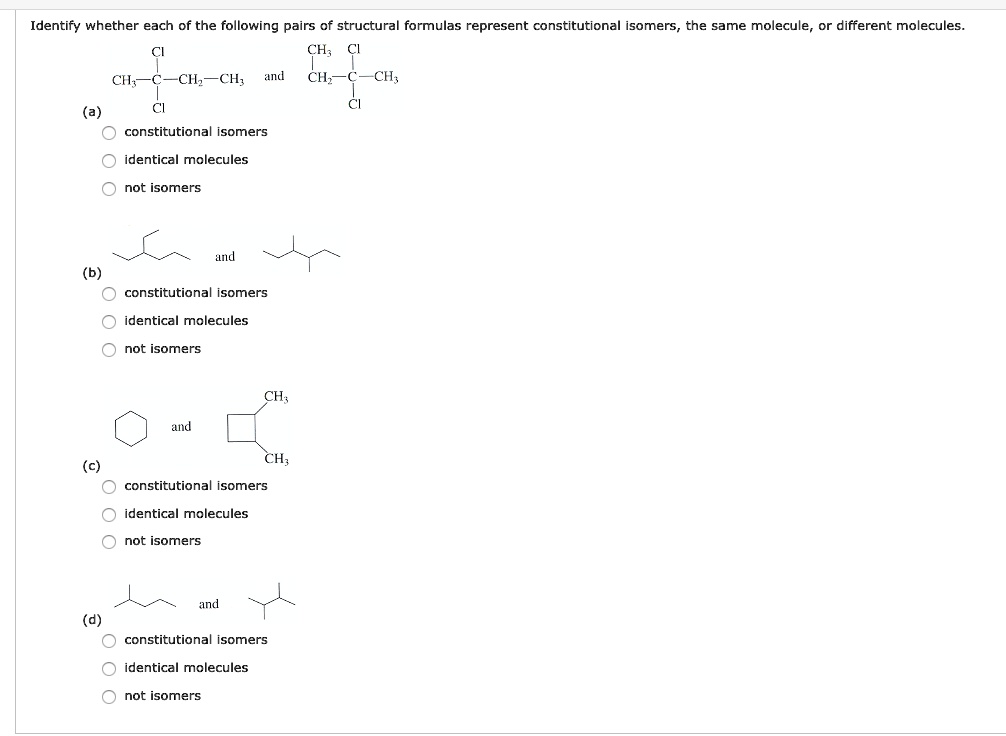 SOLVED: Identify whether each of the following pairs of structural formulas represent ...