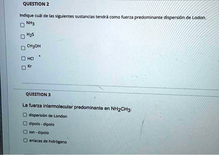 SOLVED: QUESTION 2 Indique cuÃ¡l de las siguientes sustancias tendrÃ ...