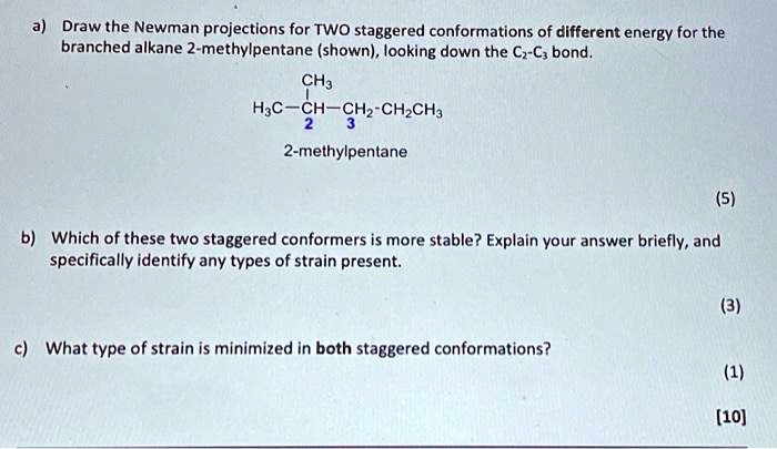 draw the newman projections for two staggered conformations of ...