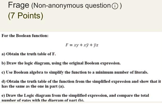 SOLVED: Text: Frage (Non-anonymous question) (7 Points) For the Boolean ... SOLVED: Text: Frage (Non-anonymous question) (7 Points) For the Boolean ...