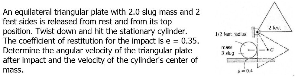An equilateral triangular plate with 2.0 slug mass and 2 feet sides is ...