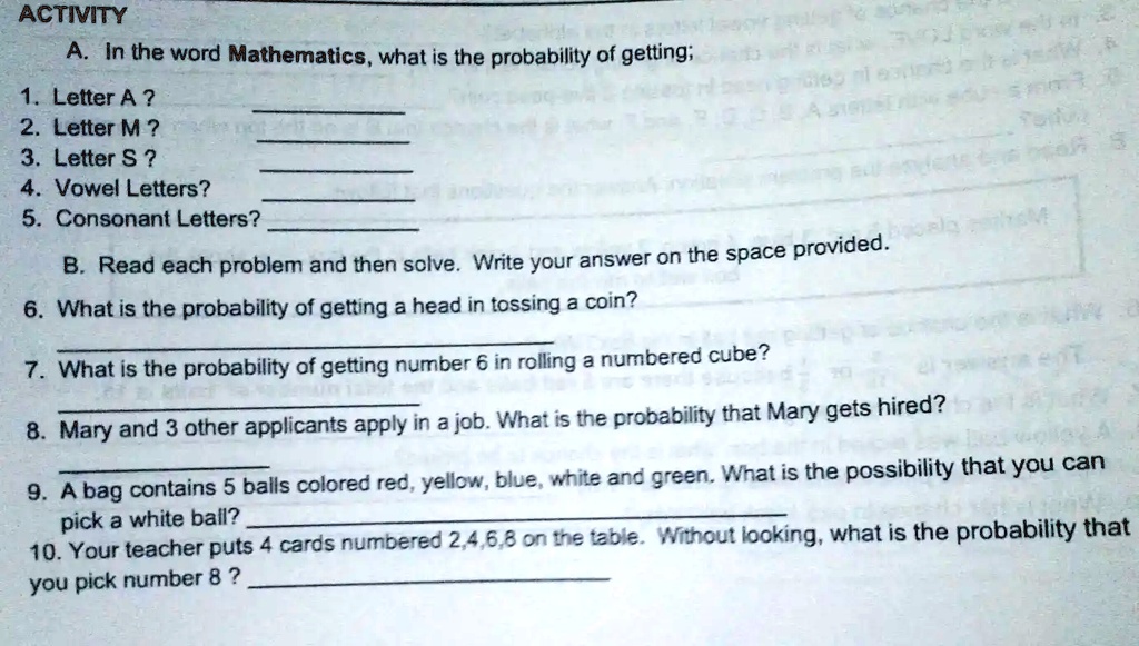 SOLVED: ActIvITY In the word Mathematics what is the probability of ...