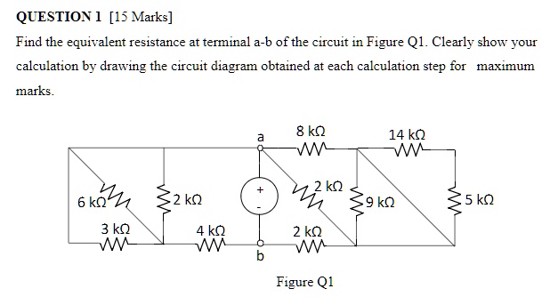 SOLVED: QUESTION 1 [15 Marks] Find the equivalent resistance at terminal a-b of the circuit in ...