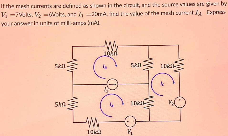 Solved If The Mesh Currents Are Defined As Shown In The Circuit And 0704