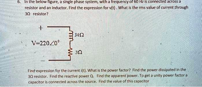 SOLVED: In the below figure, a single-phase system with a frequency of 60 Hz is connected across ...