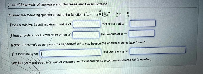 point intervals of increase and decrease and local extrema answer the following questions using ...
