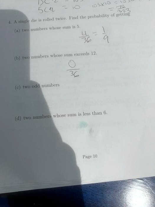 SOLVED: (c) two odd numbers (d) two numbers whose sum is less than 6. 1OSXIO 51 4. A single die ...