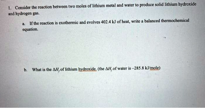 SOLVED: Consider the reaction between two moles of lithium metal and ...
