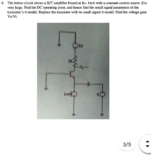 SOLVED: The below circuit shows a BJT amplifier biased at Ie = 1mA with ...