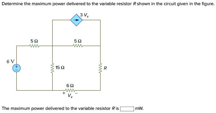 SOLVED: Determine the maximum power delivered to the variable resistor R shown in the circuit ...
