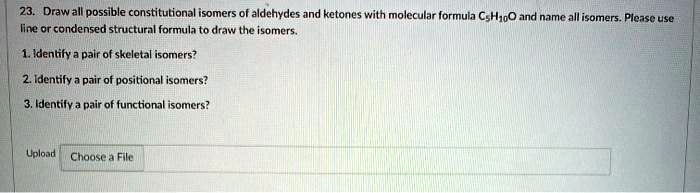 23. Draw all possible constitutional isomers of aldehydes and ketones with molecular formula ...