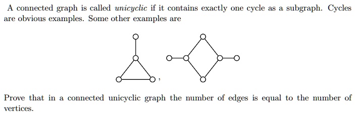 SOLVED: connected graph is called unicyclic if it contains exactly one cycle are obvious ...