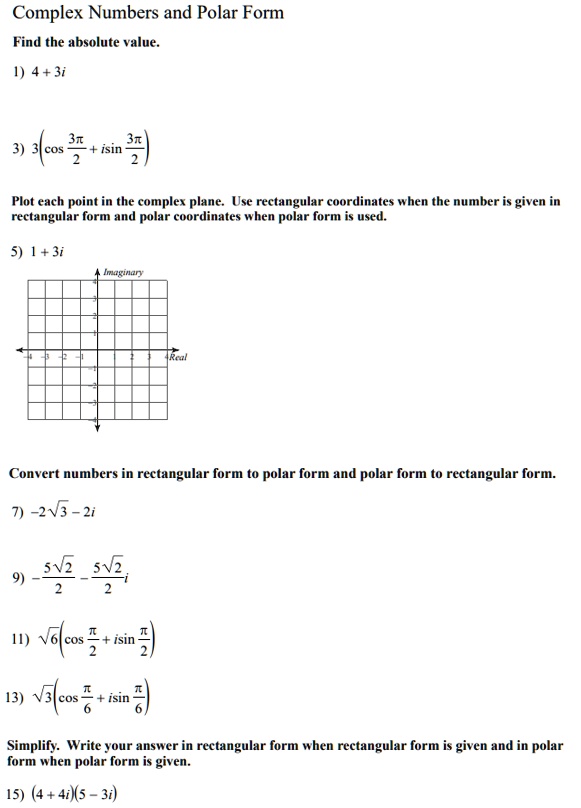 SOLVED: Complex Numbers and Polar Form: Finding the Absolute Value 1) 4 ...