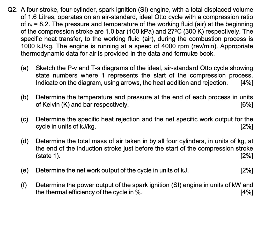 SOLVED: Q2. A four-stroke, four-cylinder, spark ignition (SI) engine ...