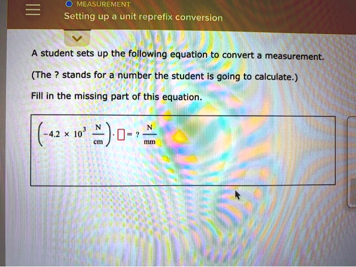 measurement setting up a unit reprefix conversion a student sets up the ...