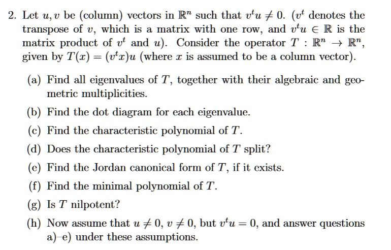 SOLVED: Let u,v be (column) vectors in R^(n) such that v^(t)u!=0 ...