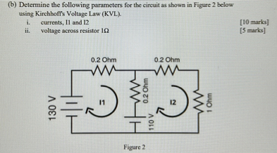 (b) Determine the following parameters for the circuit as shown in Figure 2 below using ...