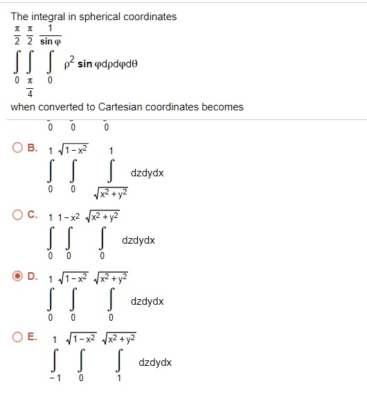 SOLVED:The integral in spherical coordinates 2 2 sin Q J sin pdpdqde ...