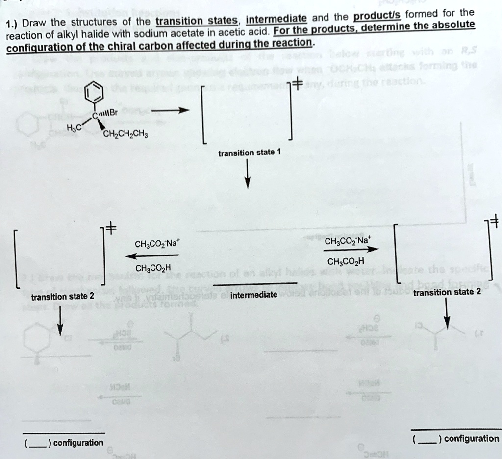 1 draw the structures of the transition states intermediate and the ...