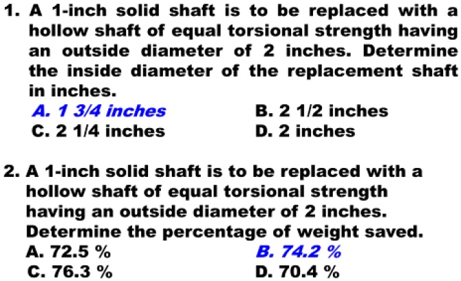 1. A 1-inch solid shaft is to be replaced with a hollow shaft of equal ...
