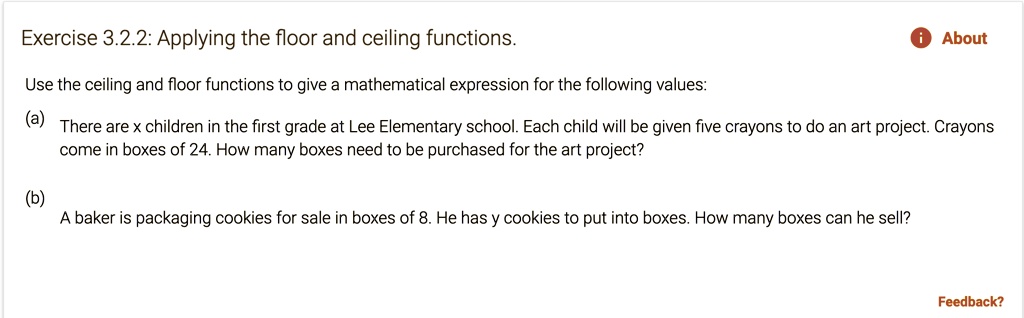 SOLVED: Exercise 3.2.2: Applying the floor and ceiling functions Use the ceiling and floor ...