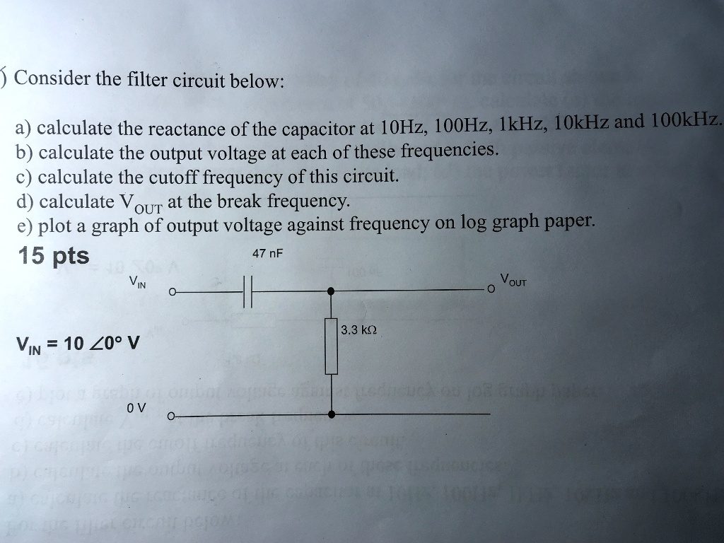 SOLVED: Consider the filter circuit below: b) Calculate the output voltage at each of these ...
