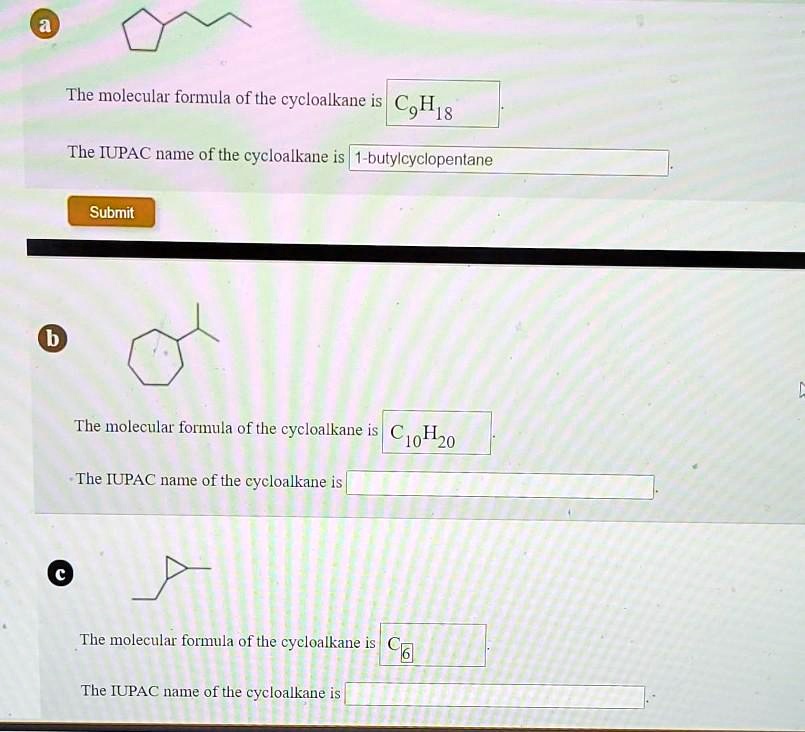 SOLVED: The molecular formula of the cycloalkane is CgH,s The IUPAC ...