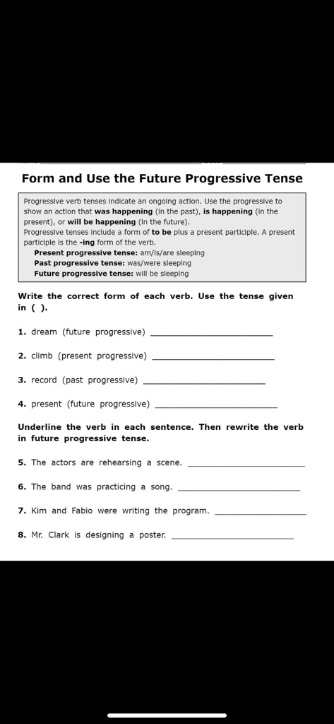 Form and Use the Future Progressive Tense Progressive verb...